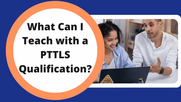What Can I Teach with a PTLLS Qualification? - Carlton Training