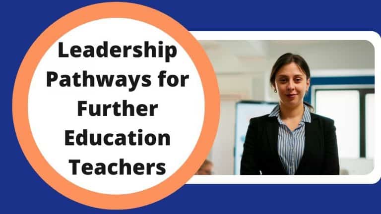 What Leadership Pathways Are There For Further Education Teachers?